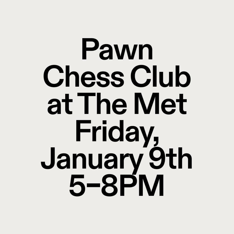 Pawn Chess Club at The Met · Luma