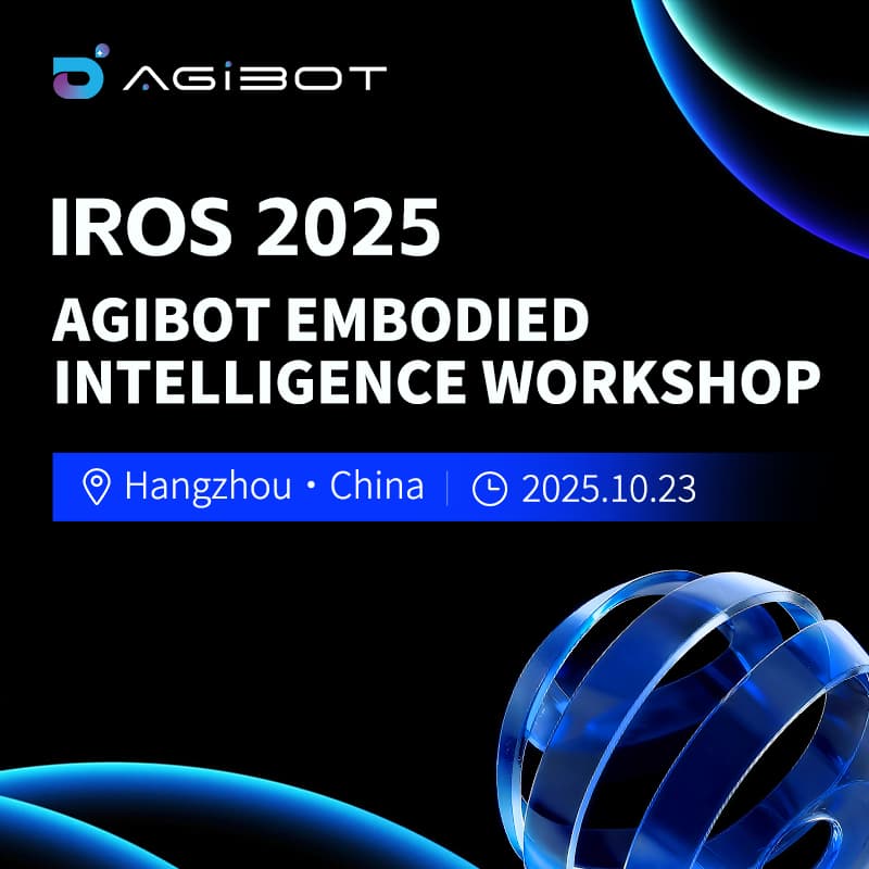 IROS 2025 AgiBot Embodied Intelligence Workshop · Luma