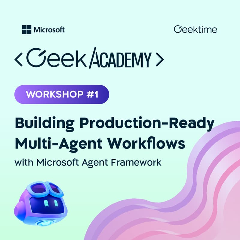 GeekAcademy 1st Workshop: Building Production-Ready Multi-Agent ...