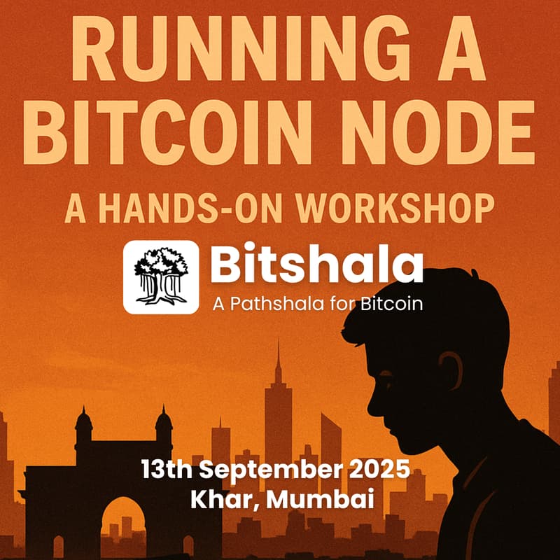 Bitshala's Hands-on workshop on running a Bitcoin node | 13-Sept-2025 | 5:00 pm to 7:00 pm · Luma