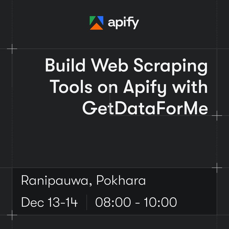 Build Web Scraping Tools on Apify with GetDataForMe · Luma