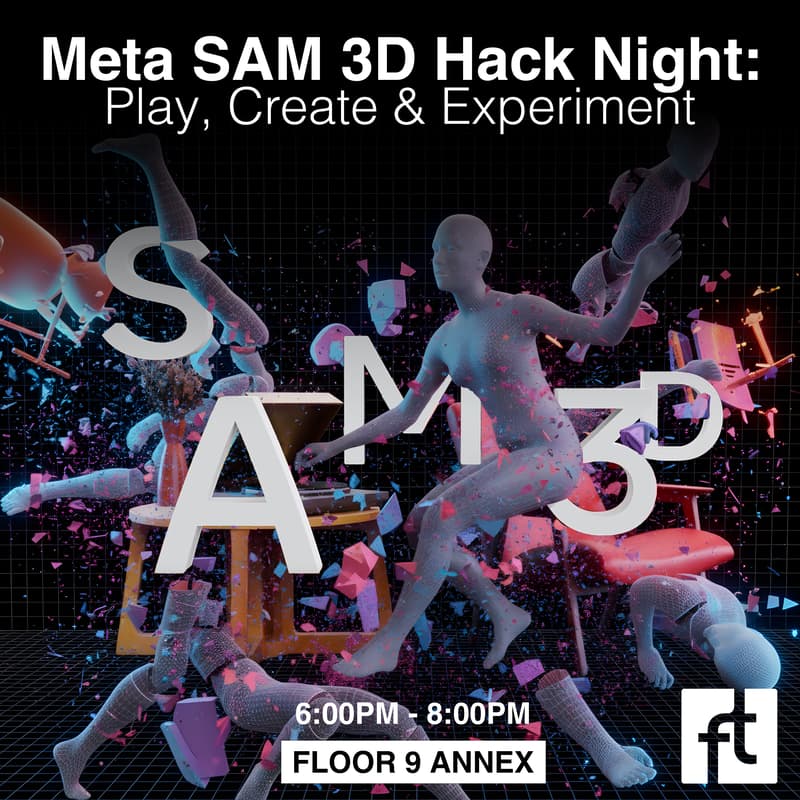 Meta SAM 3D Hack Night: Play, Create & Experiment @ Floor 9 Annex ...