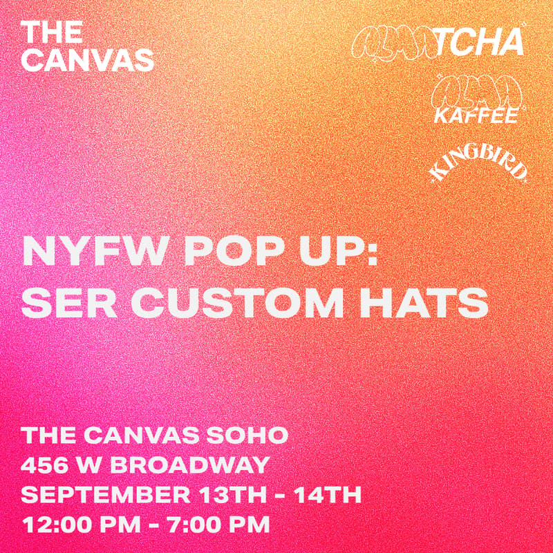 SER Pop Up at The Canvas SoHo: Custom Hats from Medellín · Luma