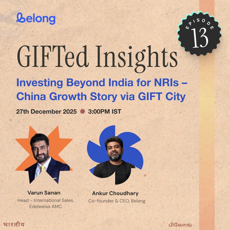 GIFTed Insights Ep 13: Investing Beyond India for NRIs – China Growth ...