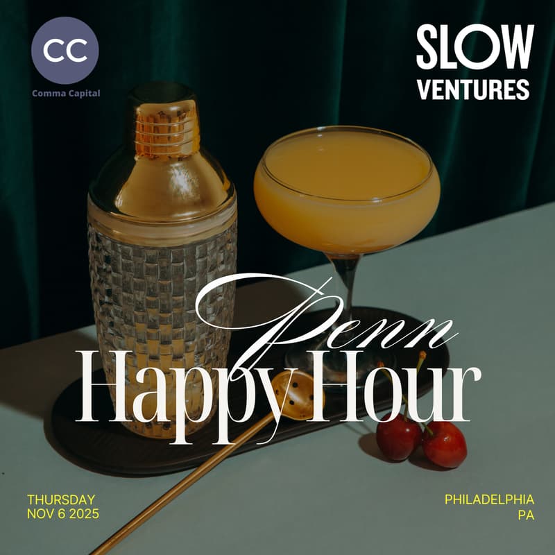 Comma x Slow: Penn Happy Hour · Luma
