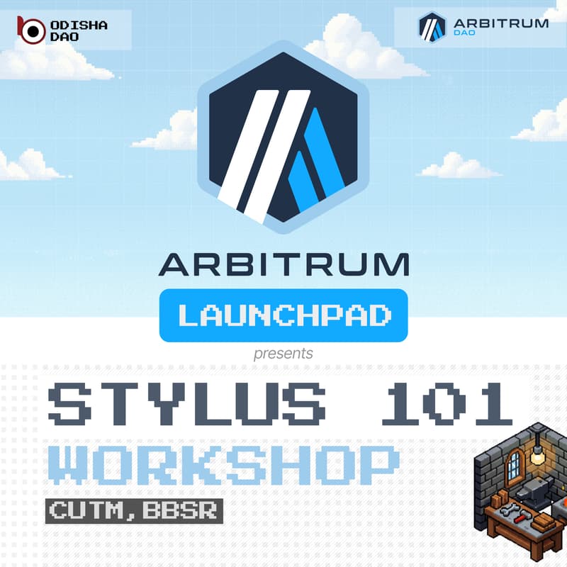 Arbitrum Launchpad - Stylus 101 (Workshop) - CUTM, Bhubaneswar · Luma