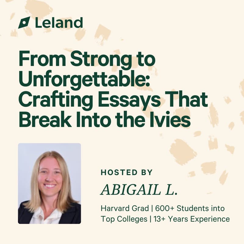 From Strong to Unforgettable: Crafting Essays That Break Into the Ivies ...