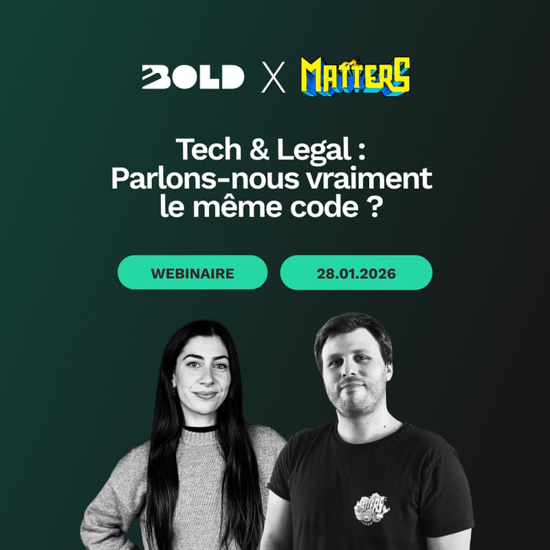WEBINAIRE BOLD x Matters ⚡︎ Tech & Legal : Parlons-nous vraiment le ...