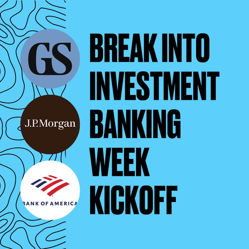 Break Into Investment Banking Week Kickoff · Luma