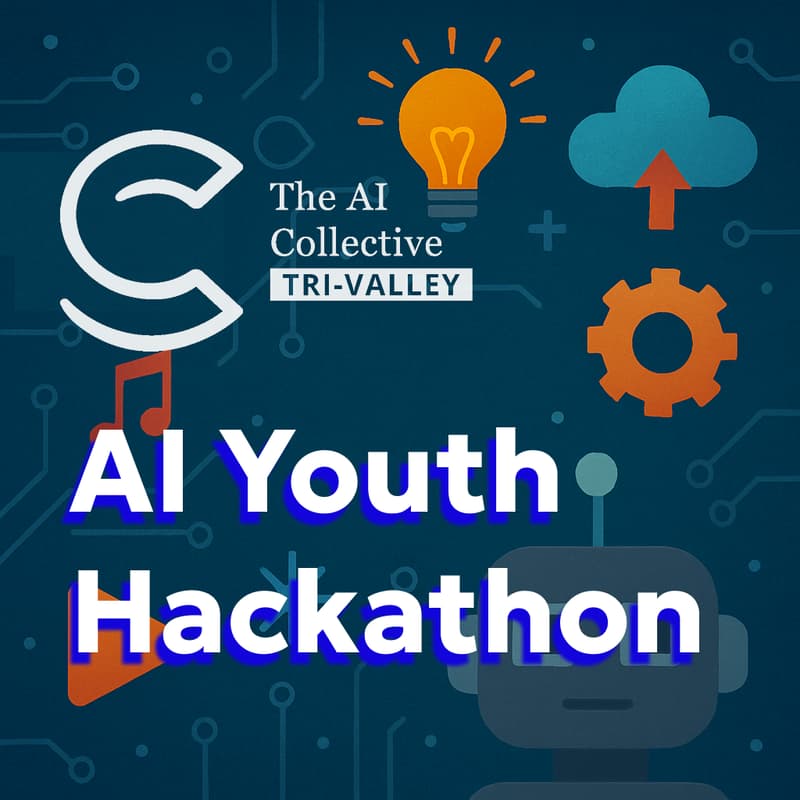 🧠 The AI Collective Tri-Valley | AI Youth Hackathon · Luma