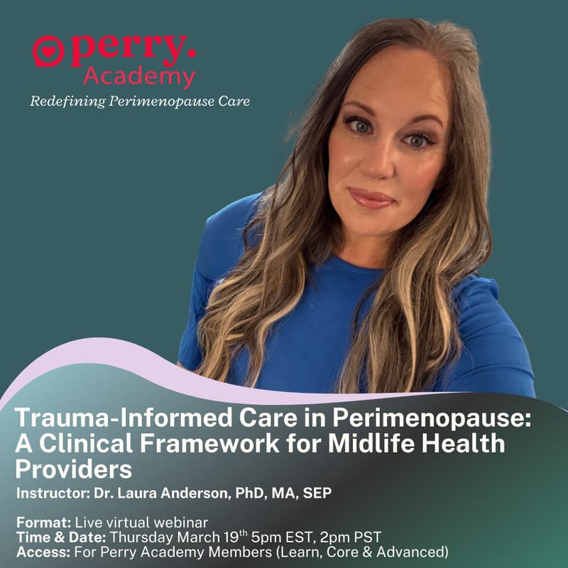 Trauma-Informed Care in Perimenopause: A Clinical Framework for Midlife ...