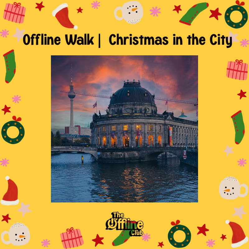 Offline Walk | First Edition: Christmas in the City · Luma