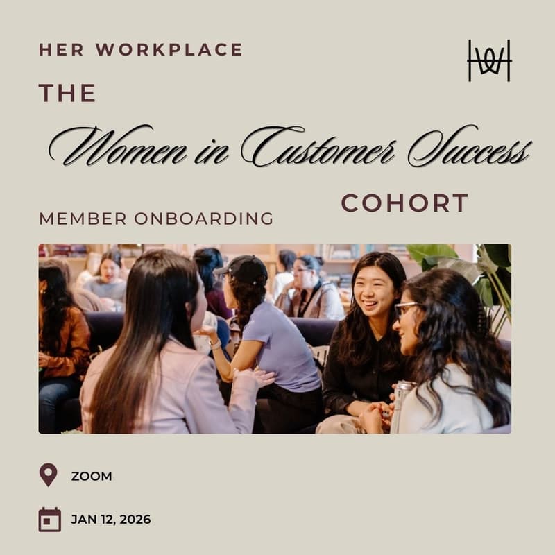 Her Workplace Cohorts - Virtual Women in Customer Success Cohort Member ...