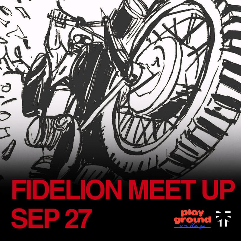 Fidelion Meet Up @ Playground On the Go · Luma
