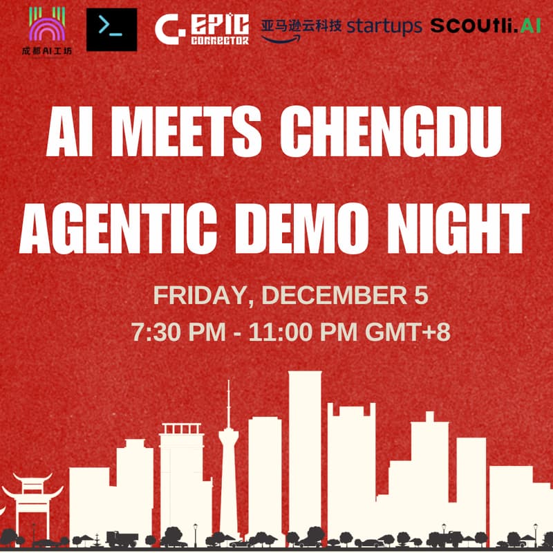 AI MEETS Chengdu - Agentic Demo Night · Luma