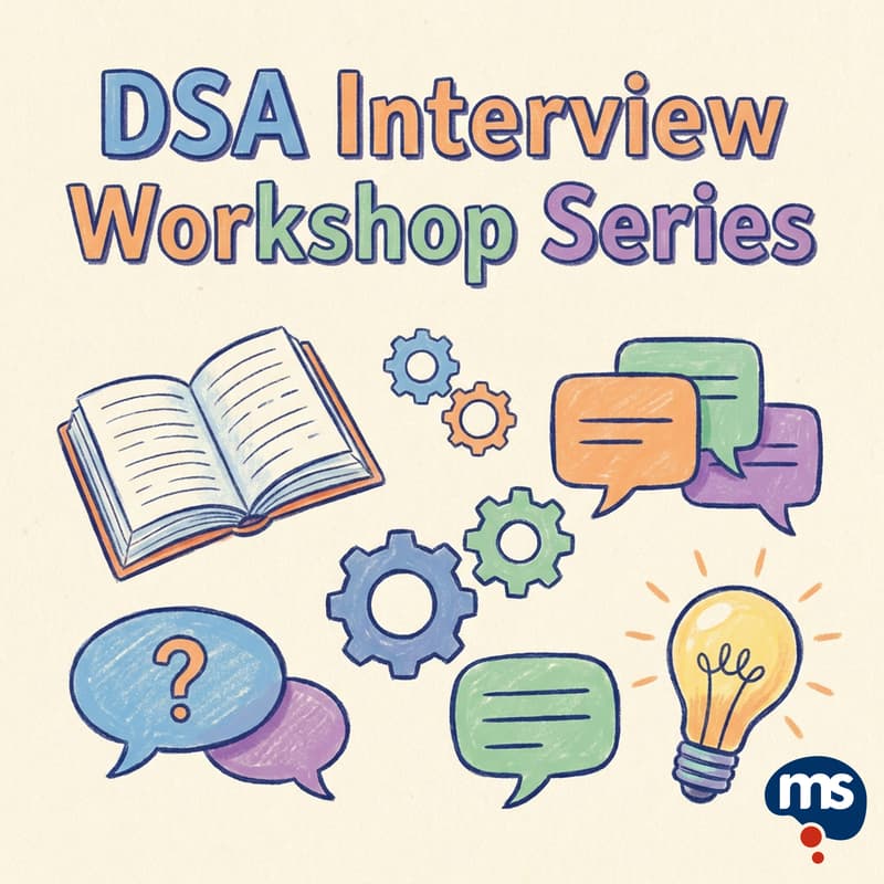 [DSA Interview Workshop Series] The Foundations of DSA Interviews by ...