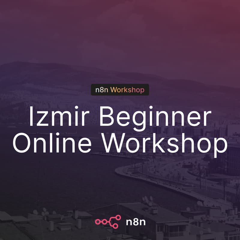 n8n İzmir: Online Beginner Workshop Online · Luma