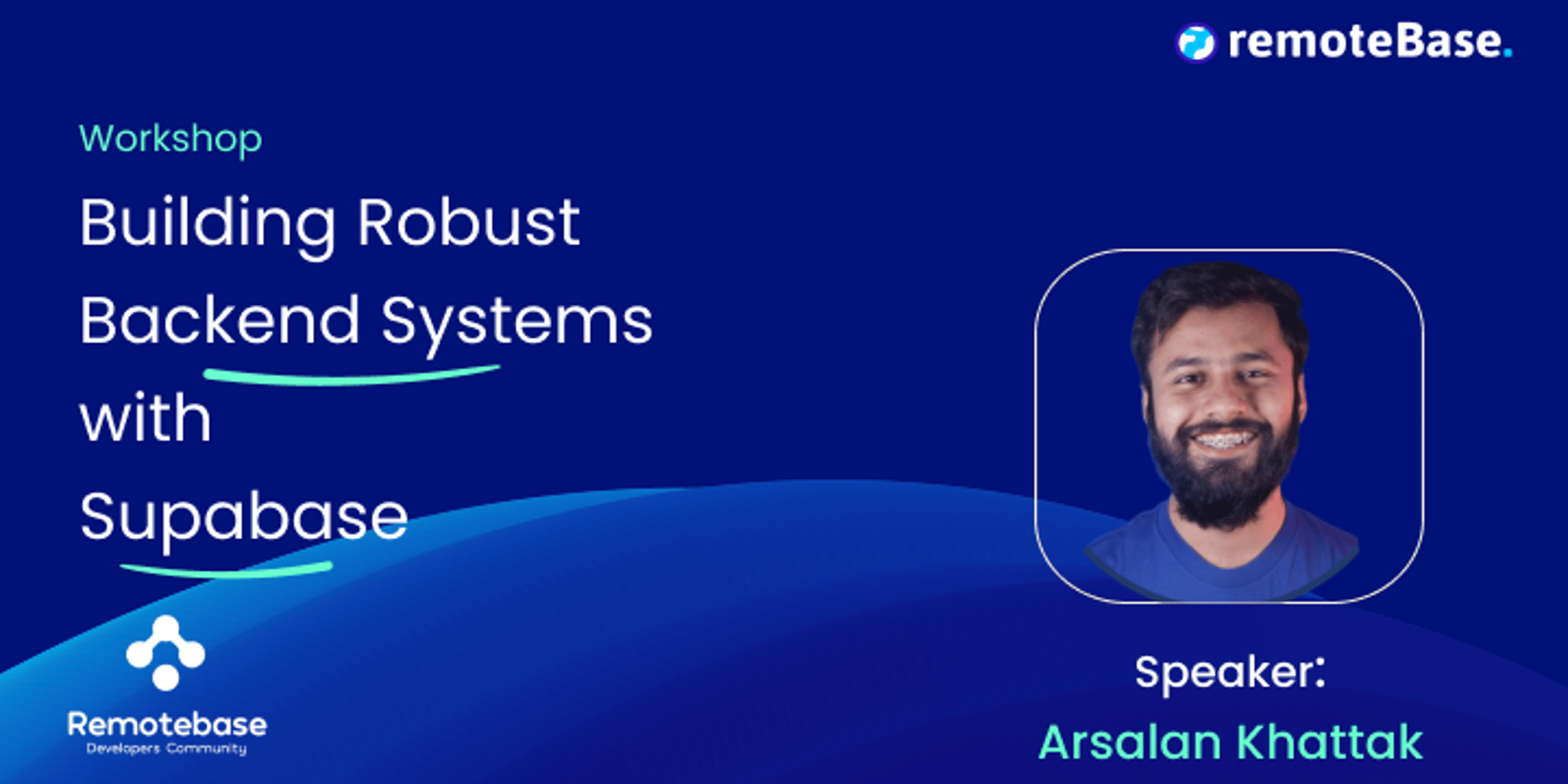Building Robust Backend Systems with Supabase by Arsalan Khattak · Luma