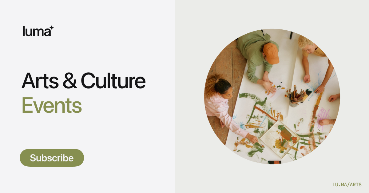 Arts & Culture Events · Luma